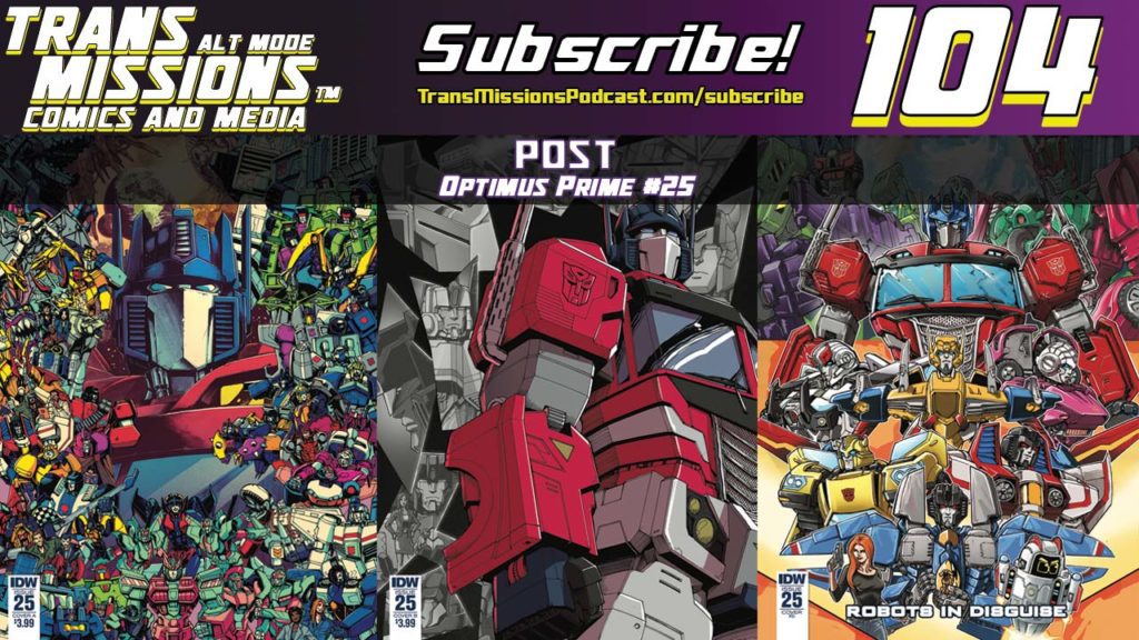 Alt Mode Episode 104 - End of an Era (Optimus Prime #25 Review ...