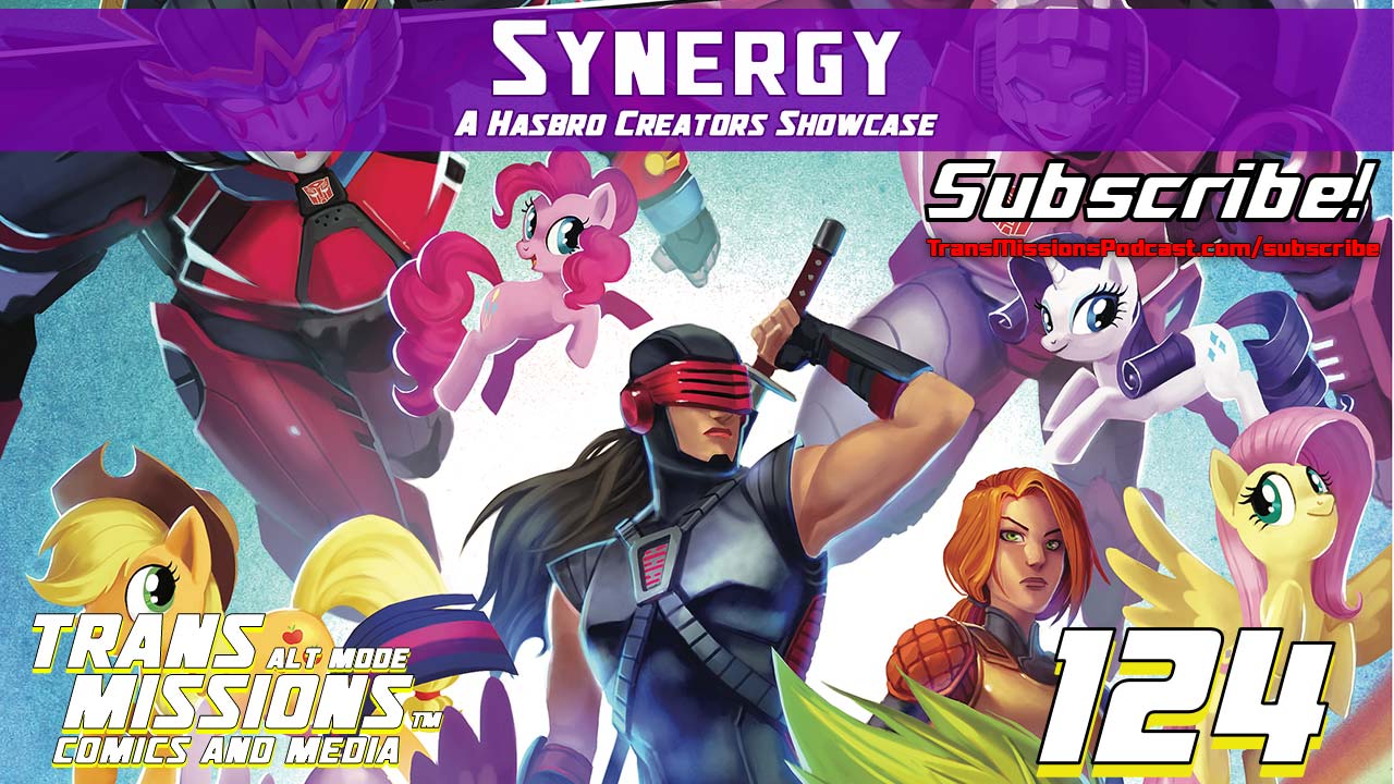 Alt Mode 124 - Showtime, Synergy! - TransMissions Podcast Network