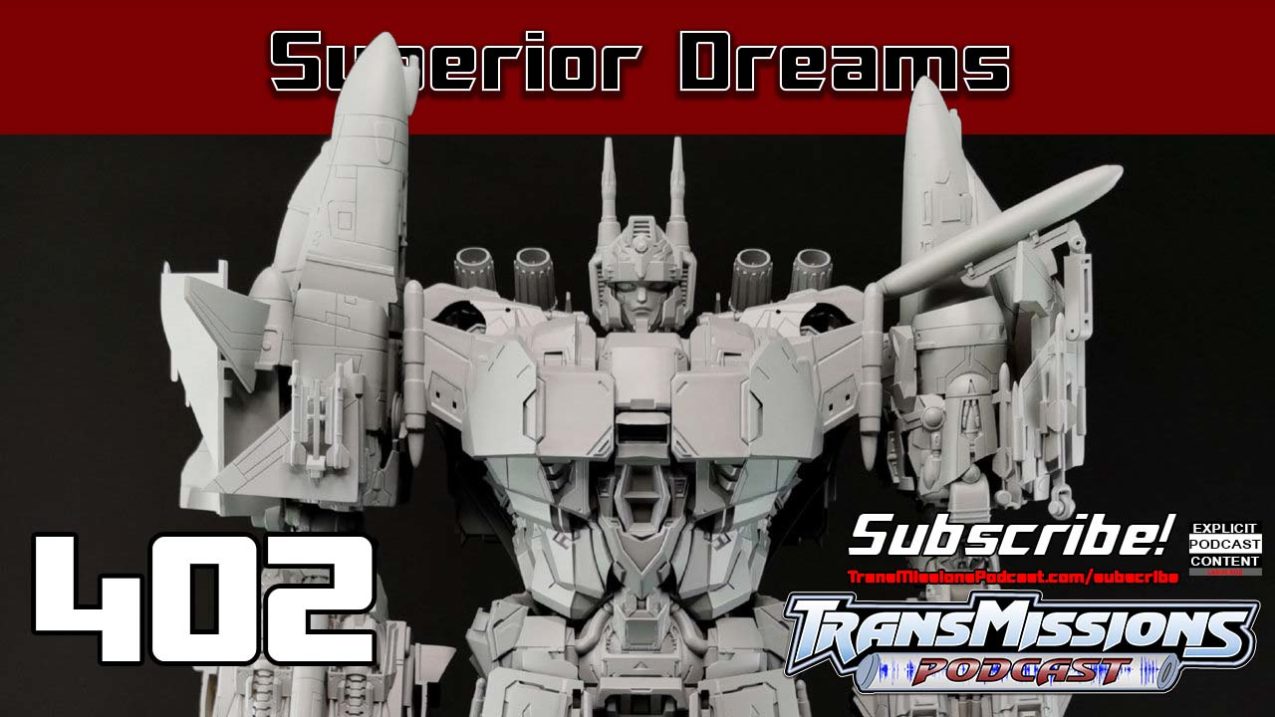 Episode 402 - Superior Dreams - TransMissions Podcast Network