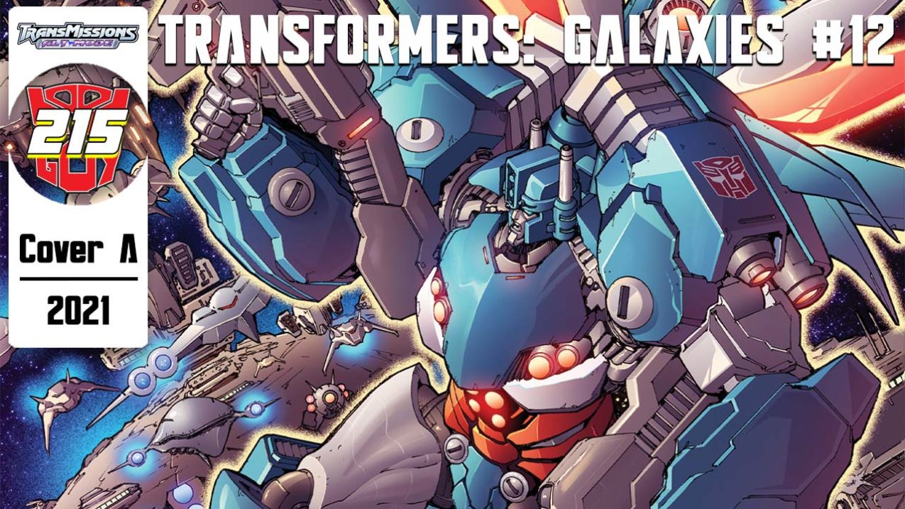Alt Mode 215 - Transformers Galaxies #12 Review - TransMissions Podcast ...