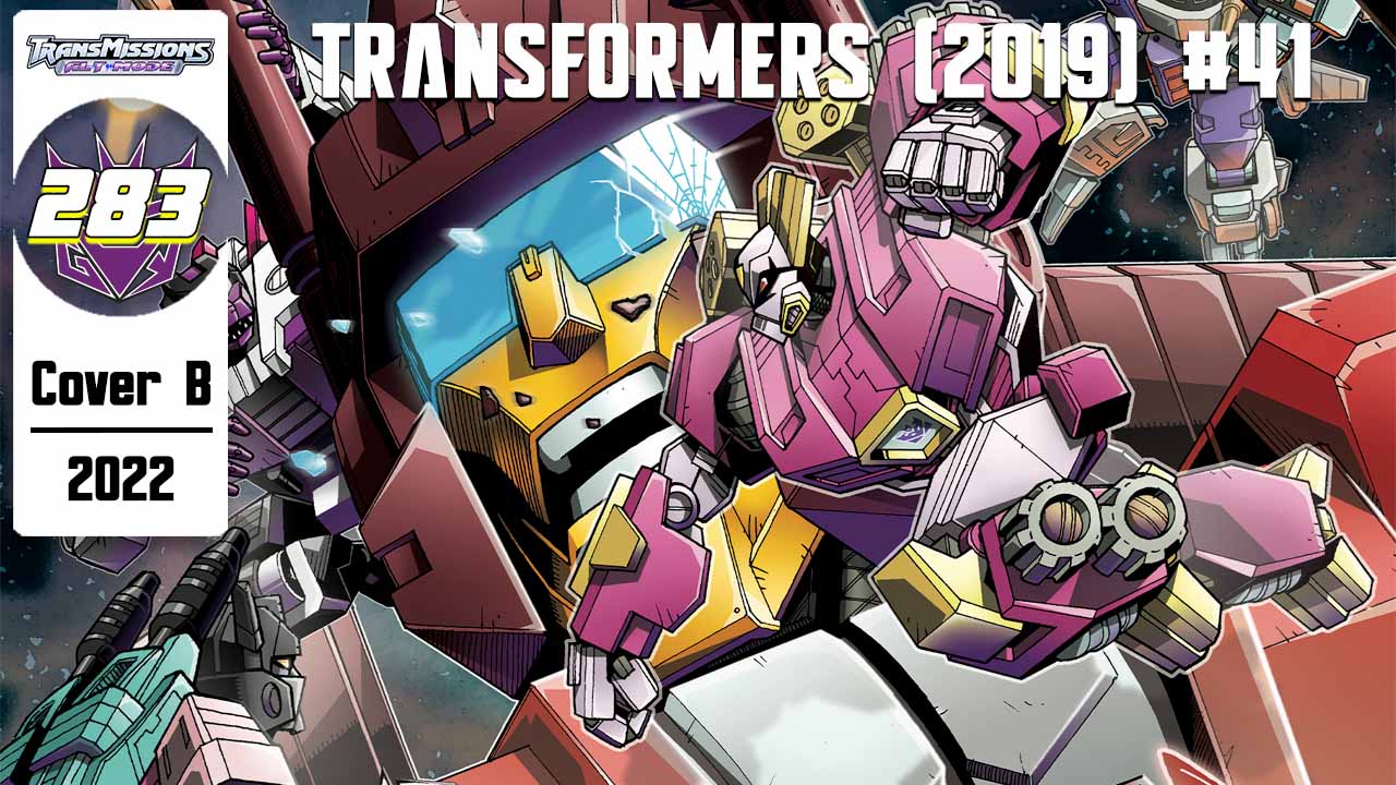 Alt Mode Episode 283 - TRANSFORMERS (2019) #41 Spoiler Review ...