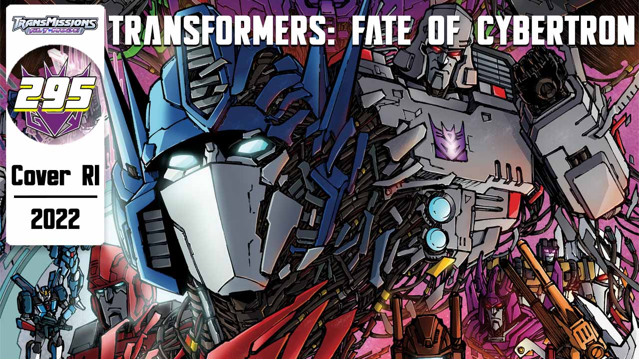 Alt Mode 295 - Fate of Cybertron Spoiler Review - TransMissions Podcast ...