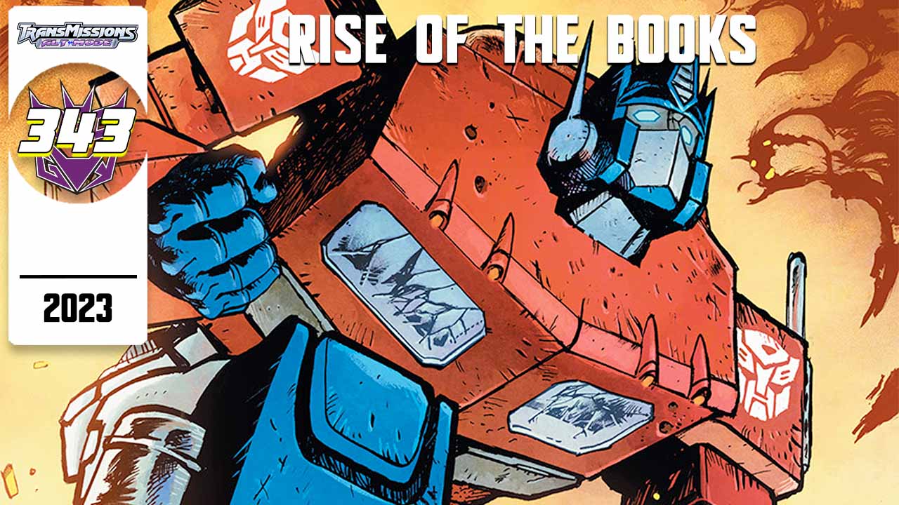 Alt Mode 343 - Rise of the Books! - TransMissions Podcast Network