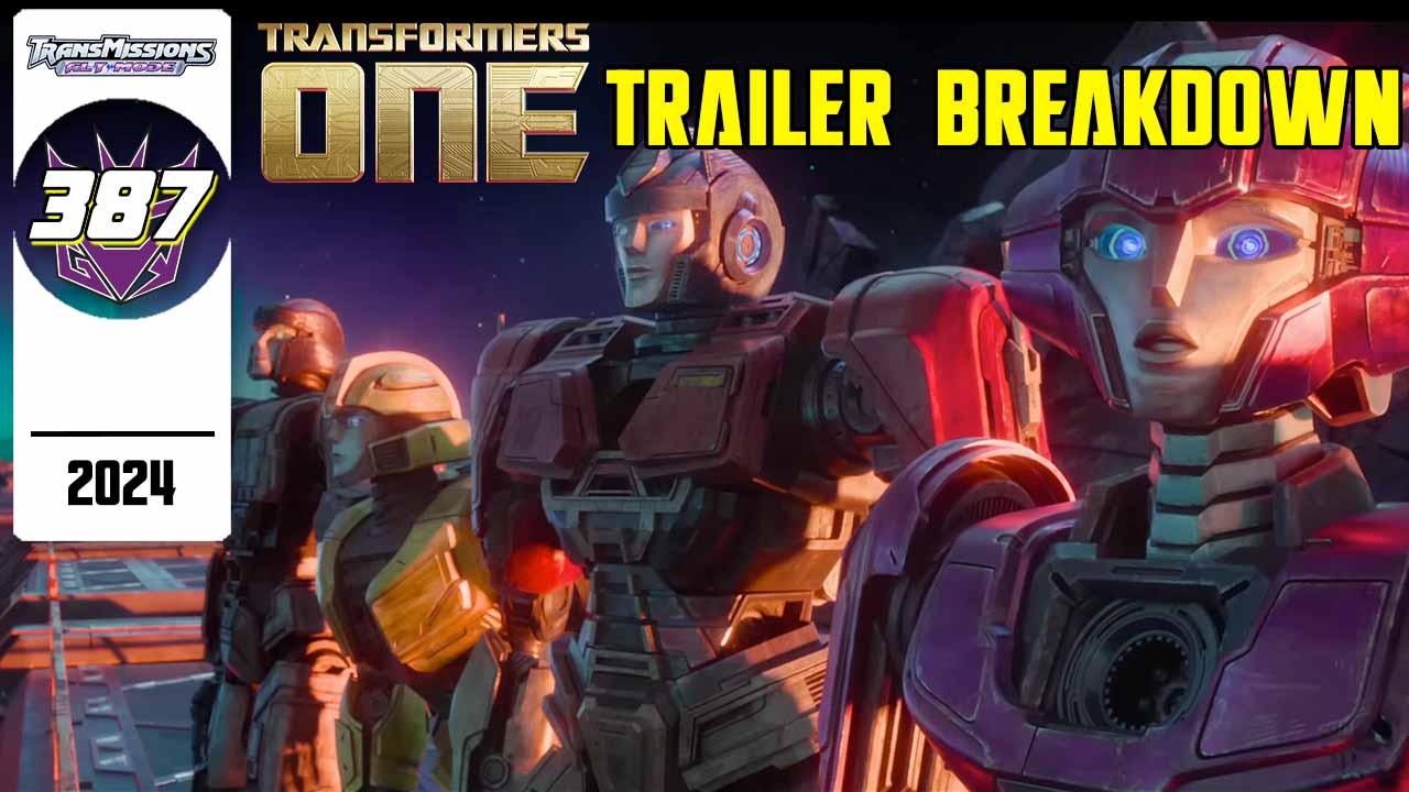 Transformers ONE 1st Trailer Review - Alt Mode 387 - TransMissions ...