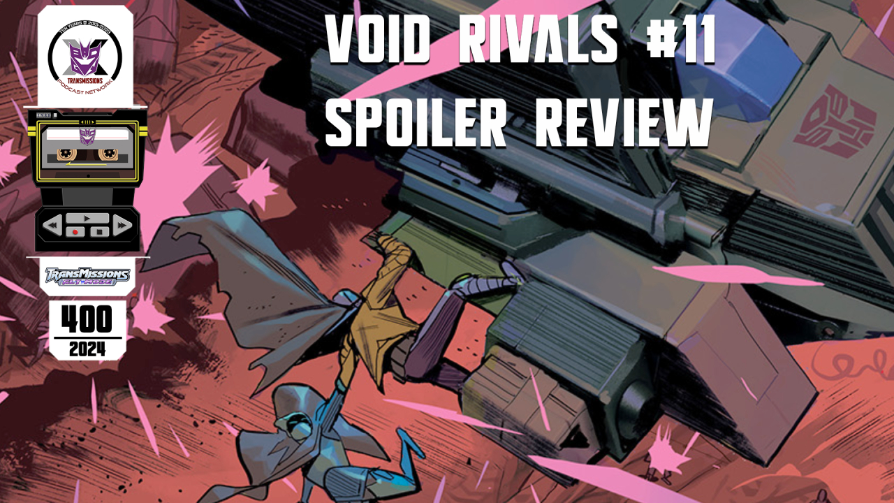 Alt Mode 400 - Void Rivals #11 Spoiler Review - TransMissions Podcast ...