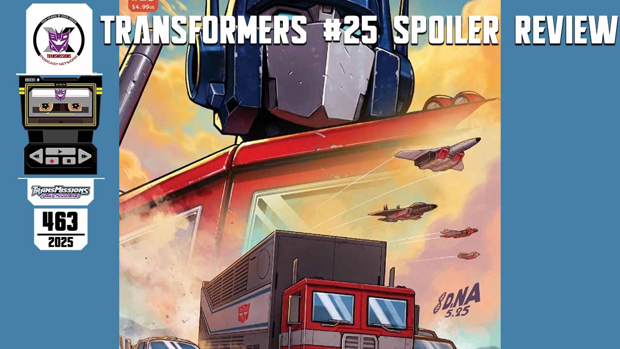 Transformers #25 Spoiler Review - Alt Mode #463 - TransMissions Podcast ...